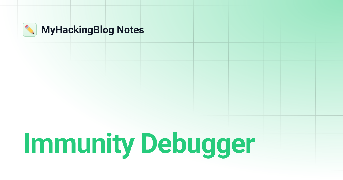 Immunity Debugger | MyHackingBlog Notes
